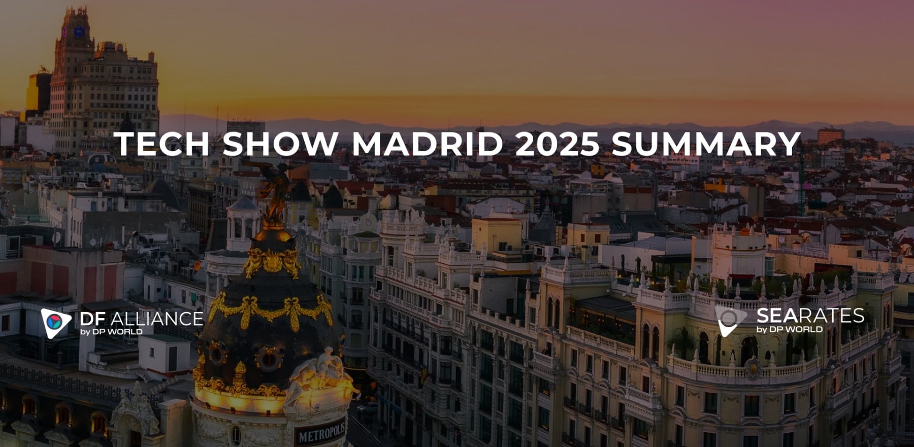 Tech Show Madrid 2025: Conference Summary | บล็อกของ SeaRates